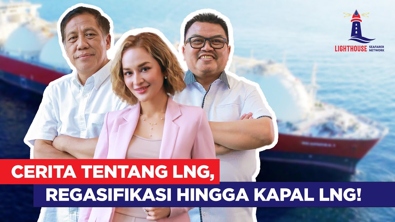Cerita Tentang LNG, Regasifikasi Hingga Kapal LNG! - YouTube