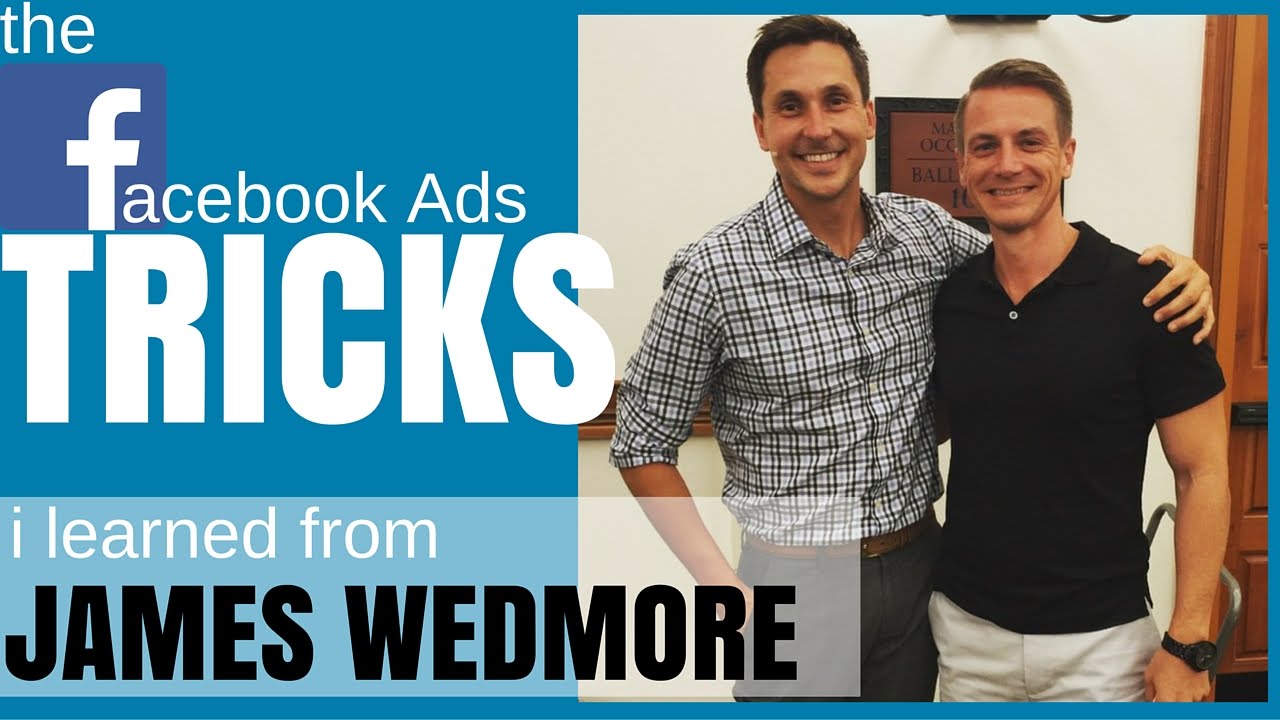 Facebook Ads Tricks I learned from James Wedmore - YouTube