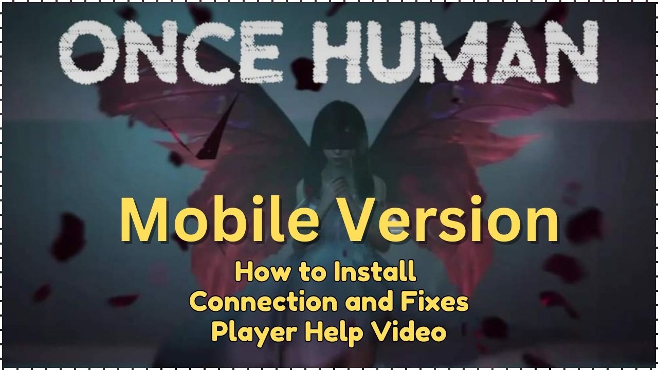 Once Human Mobile Version Installation Guide - YouTube