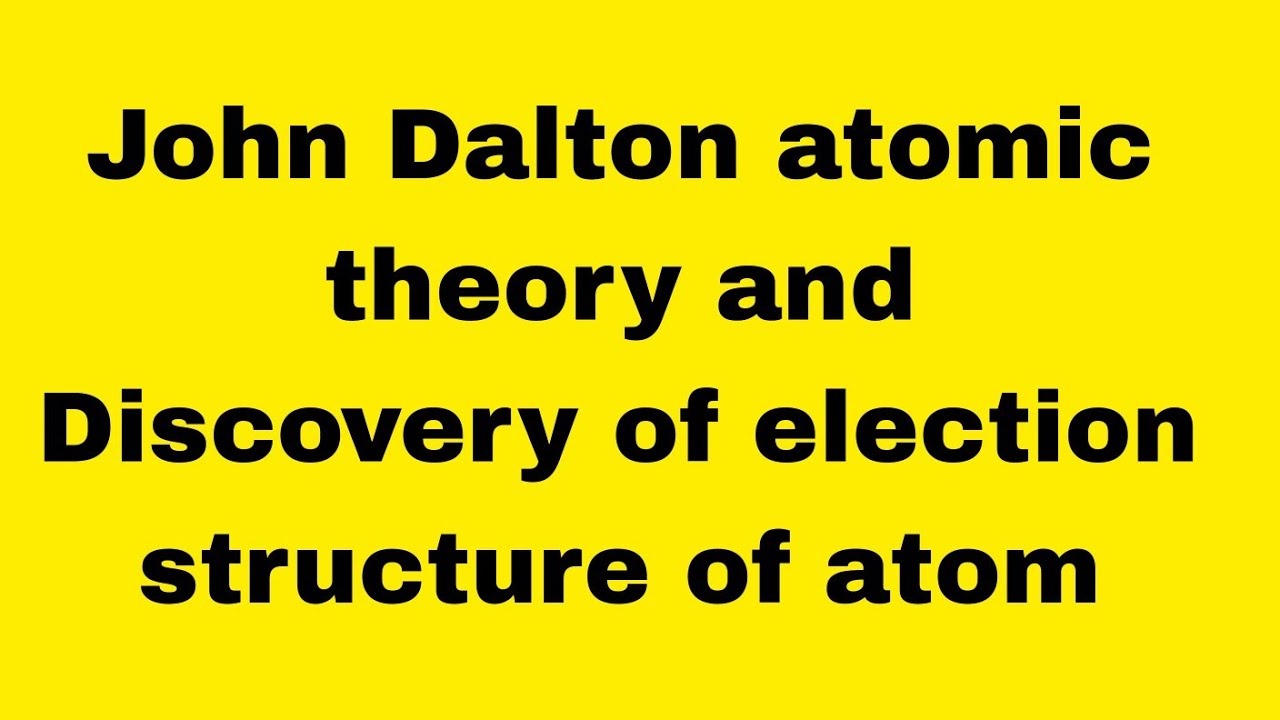 John Dalton atomic theory and discovery of election,,Fermi Classes ...