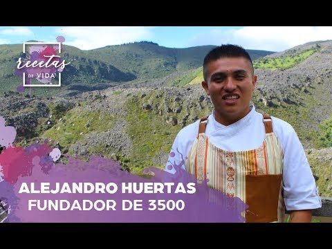Recetas de Vida: Alejandro Huertas, el chef que crea a 3500 metros ...