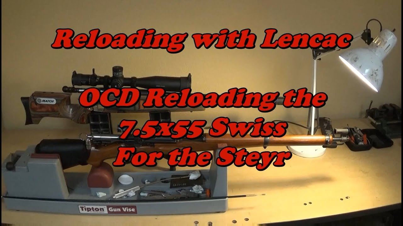 Reloading with Lencac - OCD Reloading for the 7 5x55 Swiss for the ...