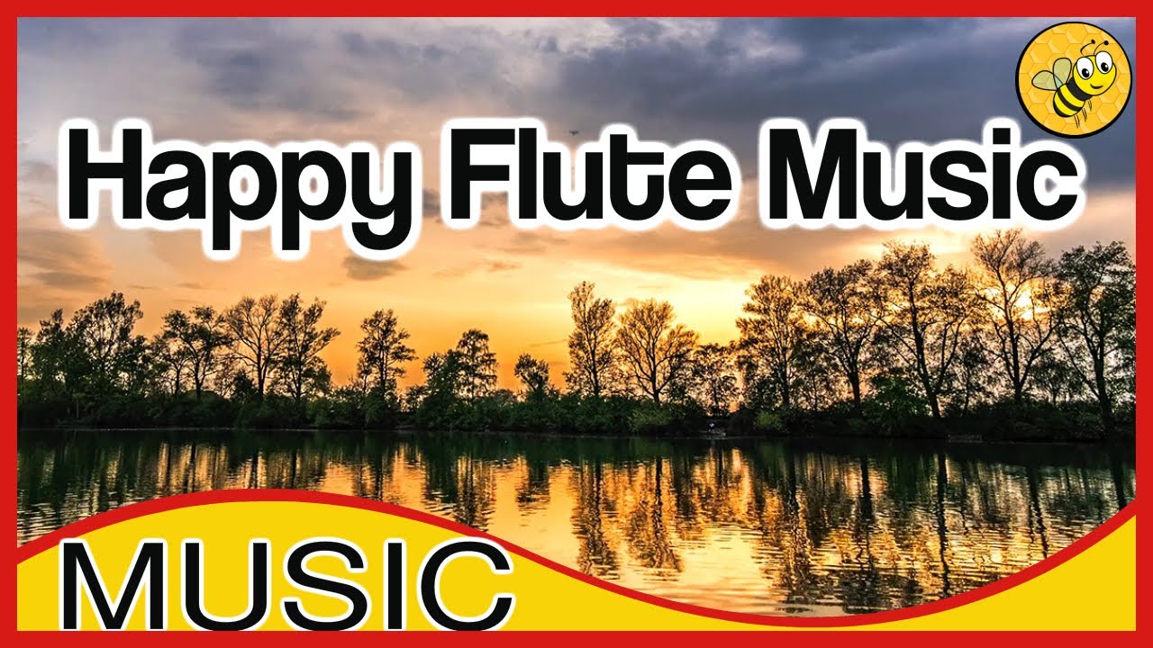 Happy Flute Instrumental Music - Bright Happy Music - YouTube