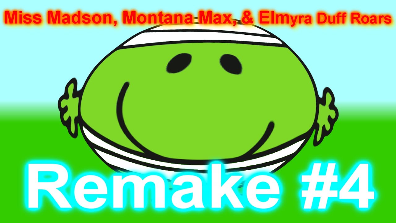 Miss Madson, Montana Max, & Elmyra Duff Roars Remake #4 - YouTube