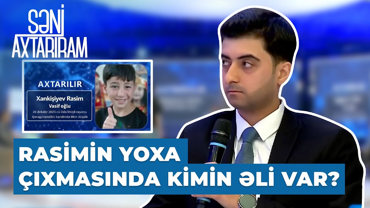 Səni Axtarıram | Orxan Musayev | Rasim kanalda boğulsaydı, onu bu ...