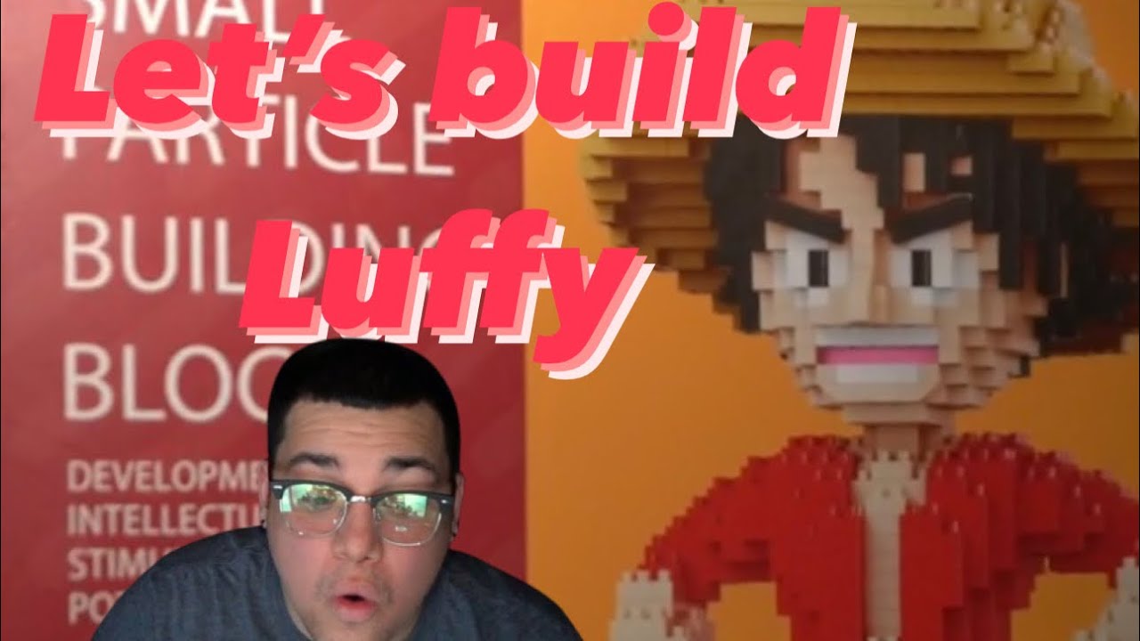 Lets Build Luffy! - YouTube