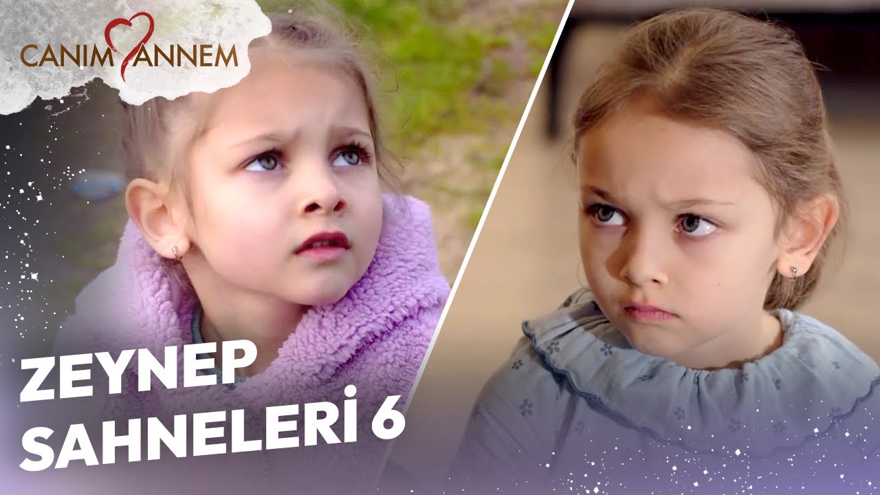 Zeynep'in En Sevilen Sahneleri 6 - Canım Annem - YouTube