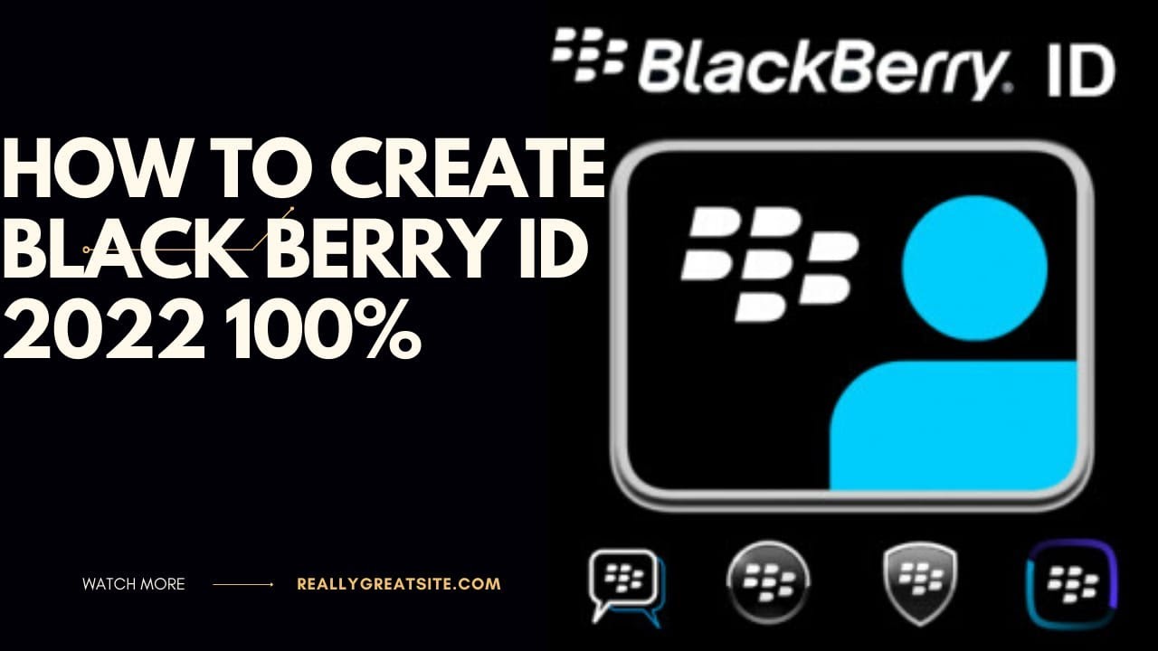 How to create Blackberry id Free of cost with out credit card 2022 ...