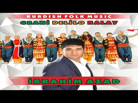 İbrahim Azad DIZO OYUN - Grani Delilo Halay