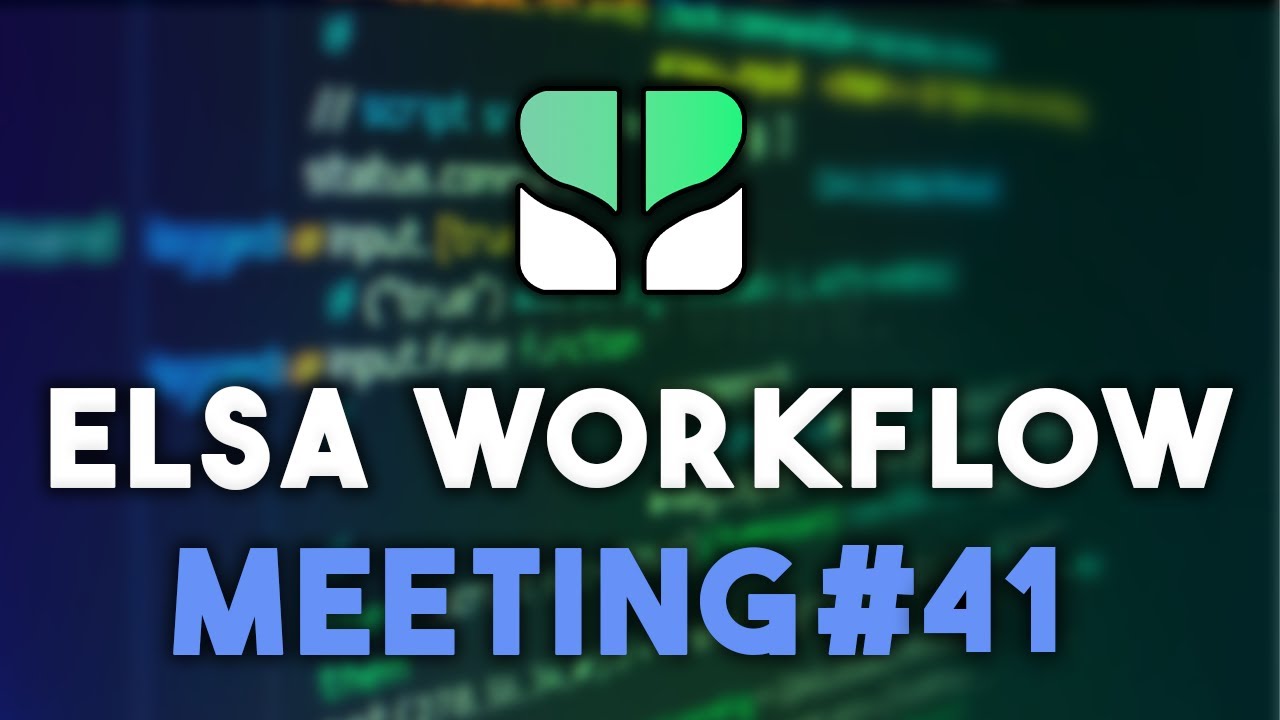 Elsa Workflows Community Meeting 41 - YouTube
