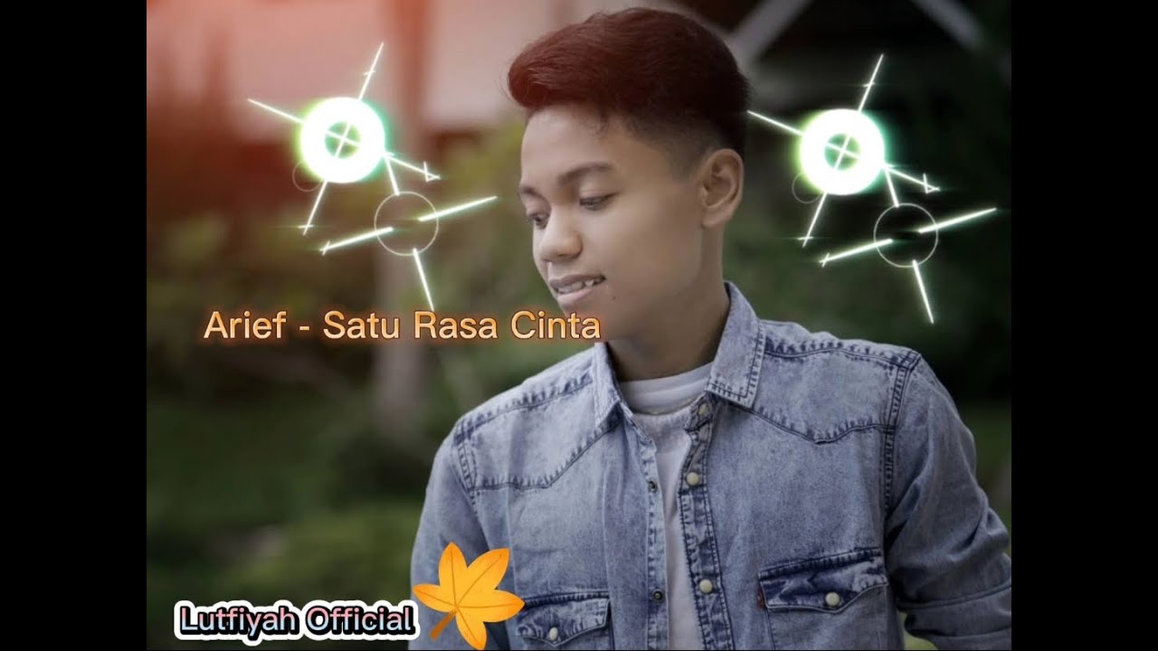 Arief - Satu Rasa Cinta - YouTube
