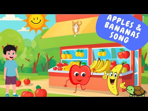 🎶 Apples and Bananas Song 'I Like to Eat, Eat, Eat Apples and Bananas ...