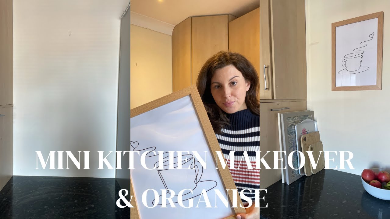 MINI KITCHEN MAKEOVER & ORGANISE 🧼 - YouTube