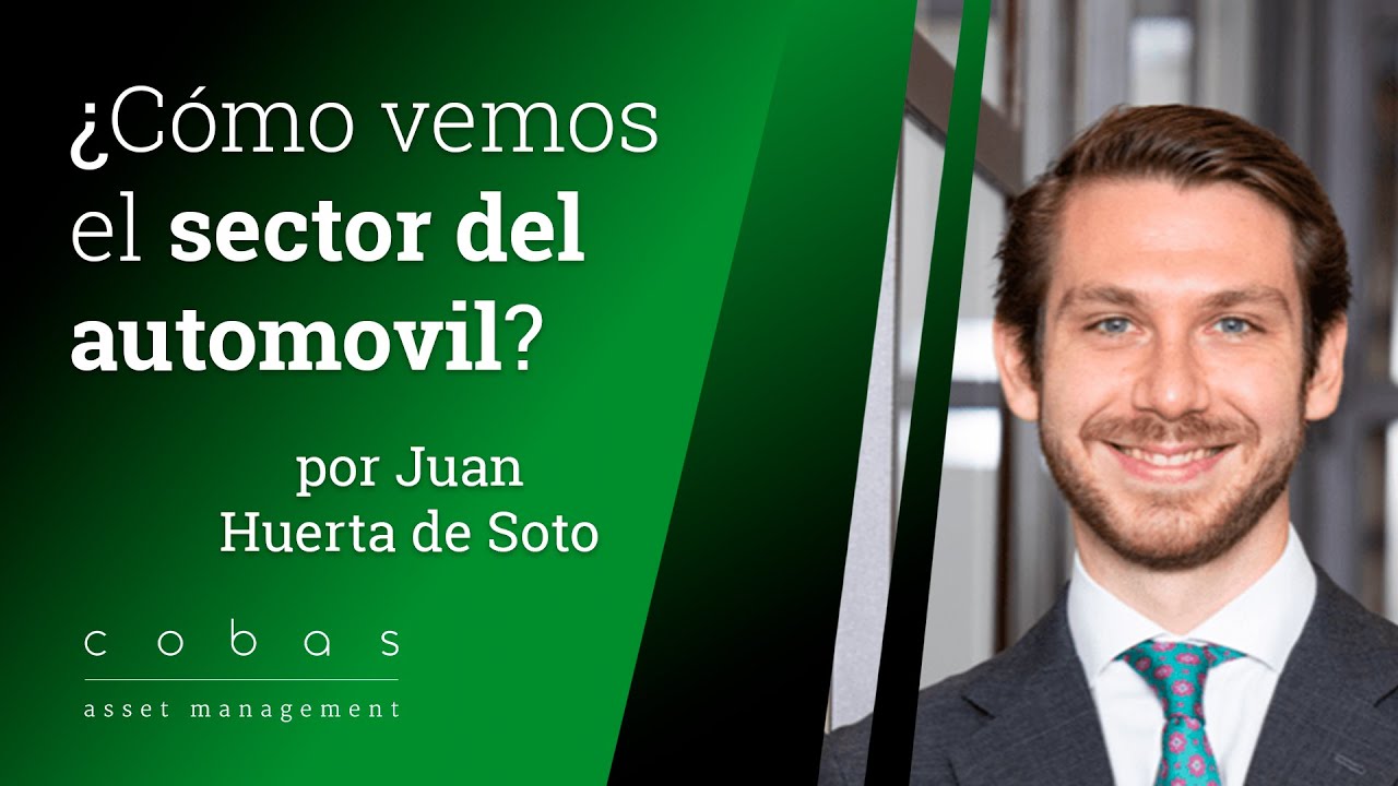 ¿Cómo vemos el sector del automóvil? Por Juan Huerta - Cobas AM - YouTube