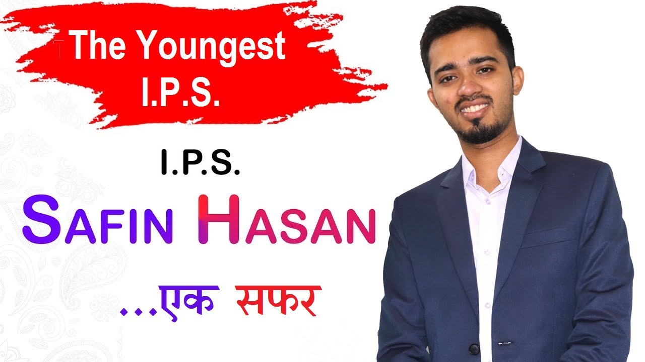 IPS: Safin Hasan | Full Story | Youngest IPS Officer| #Safin Hasan ...