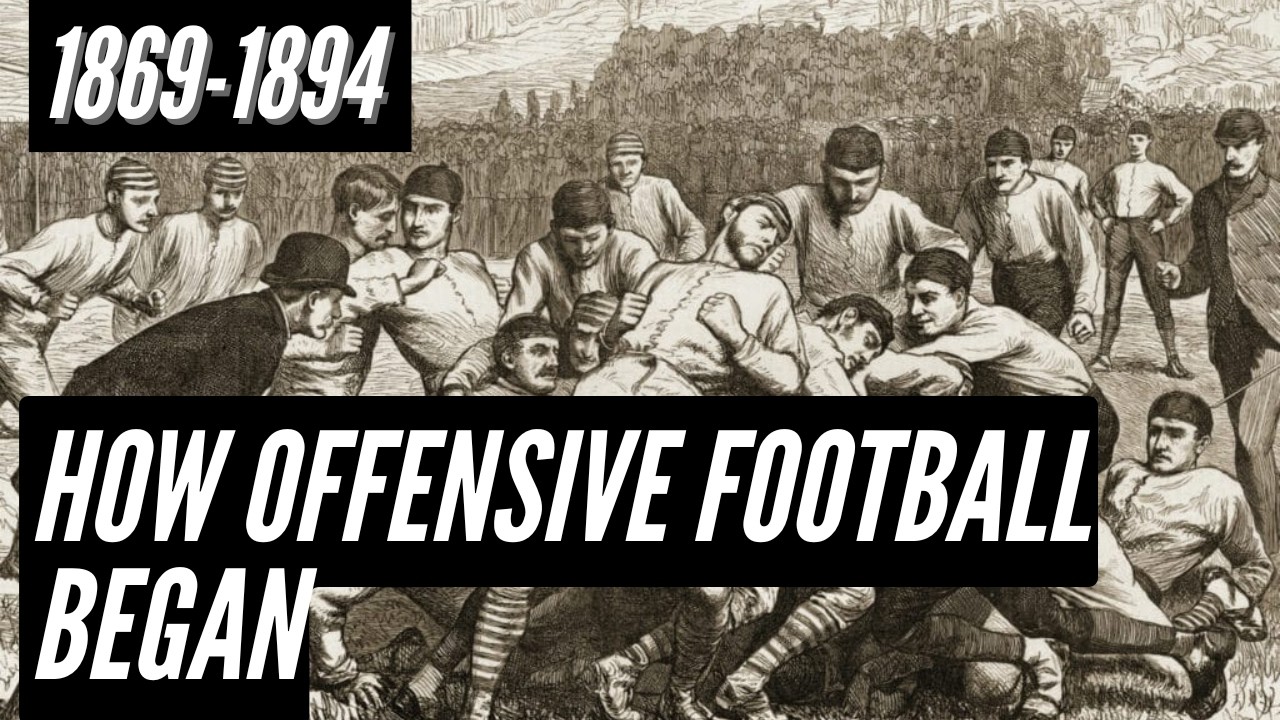 The Beginning of Offense & Formation Football - 1869-1894: An ...
