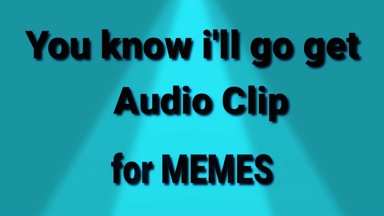 You know i'll go get - audio clip - YouTube