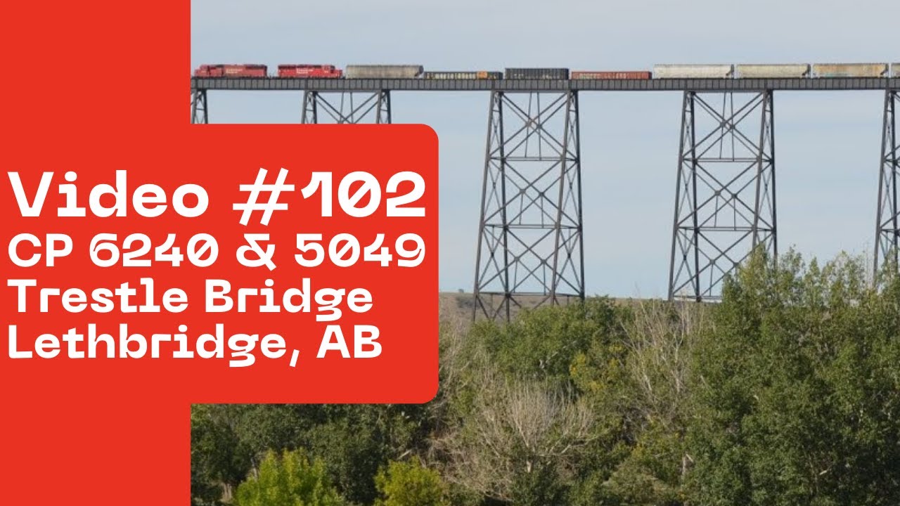 CP train crossing High Level Trestle Bridge ~ LETHBRIDGE Alberta ...
