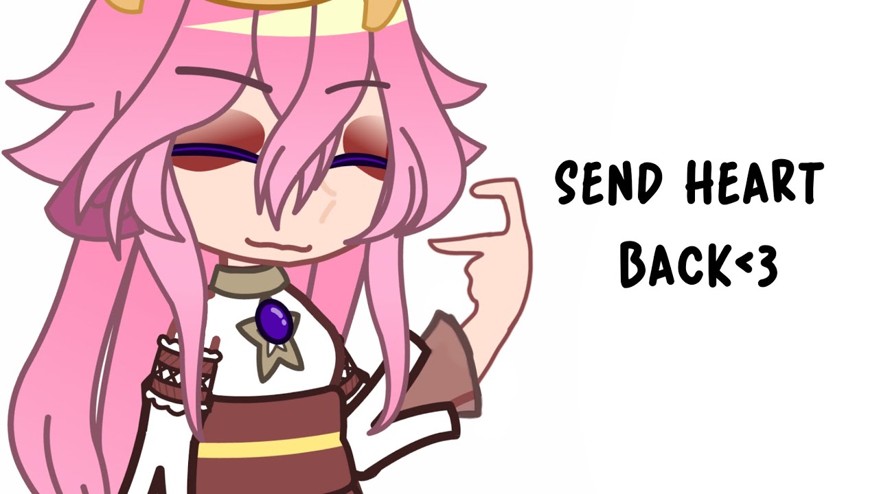 SEND HEART BACK ️ - YouTube