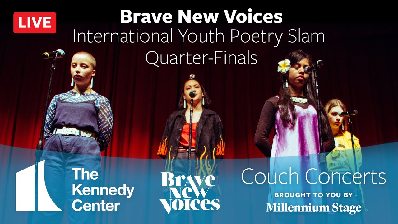 Kennedy Center Couch Concerts - Brave New Voices International Youth ...