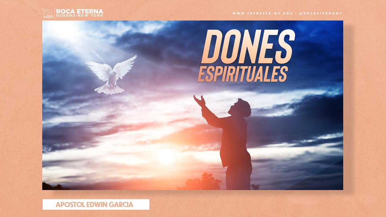Dones Espirituales (Apostol Edwin Garcia - Martes 11/05/19) - YouTube