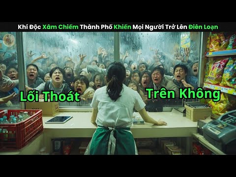 [Review Phim] Khí Độc Xâm Chiếm Thành Phố Khiến Mọi Người Trở Lên Điên Loạn