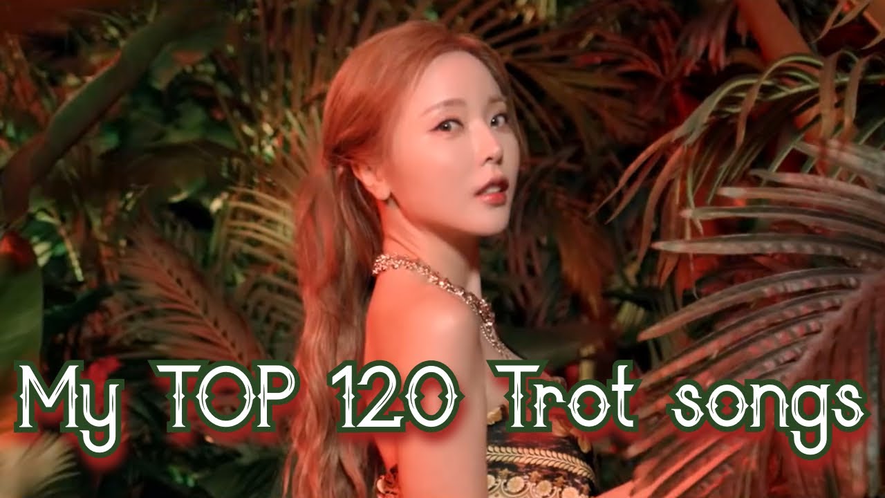 My TOP 120 Trot songs [February 2023] - YouTube