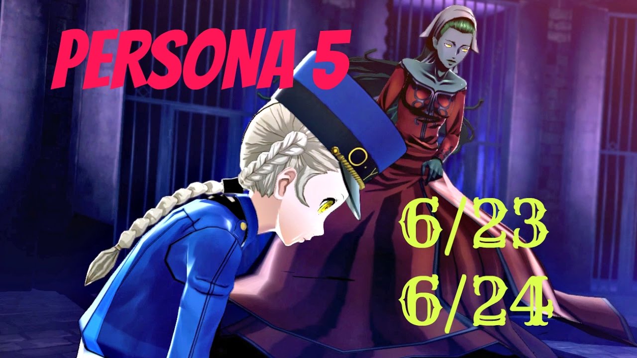 Persona 5 / 100% English Guide Part 64 : 6/23 & 6/24 - Gallows ...
