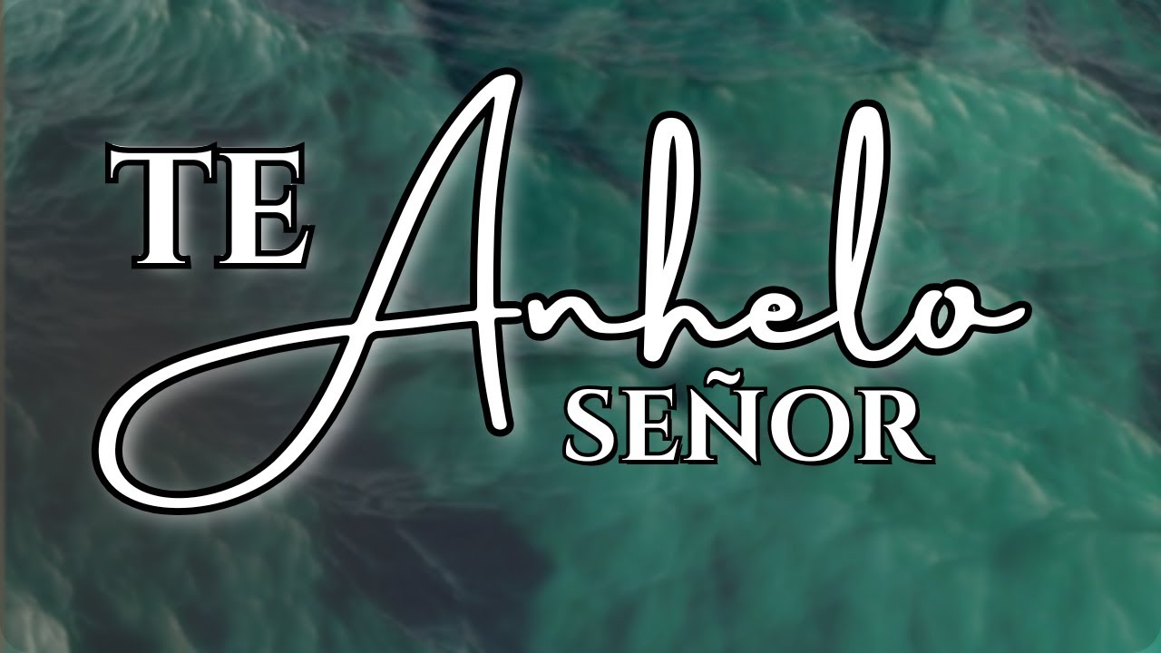 Anhelo | Música Cristiana de Adoración Profunda para Sentir la ...