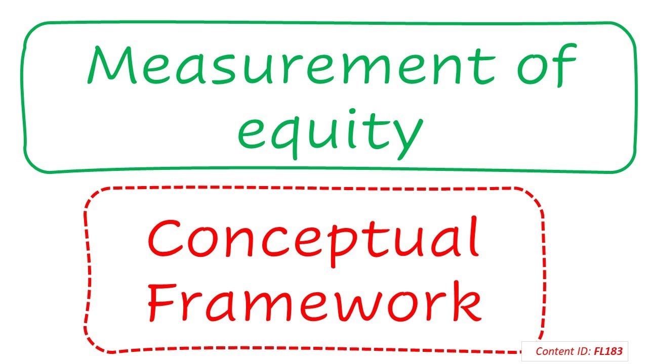 Measurement of equity | Conceptual Framework (FL183) - YouTube