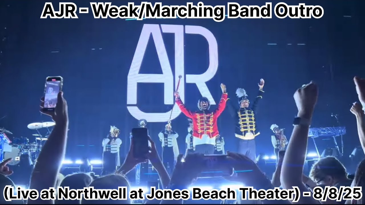 AJR - Weak / Marching Band Outro (Live at Northwell at Jones Beach ...