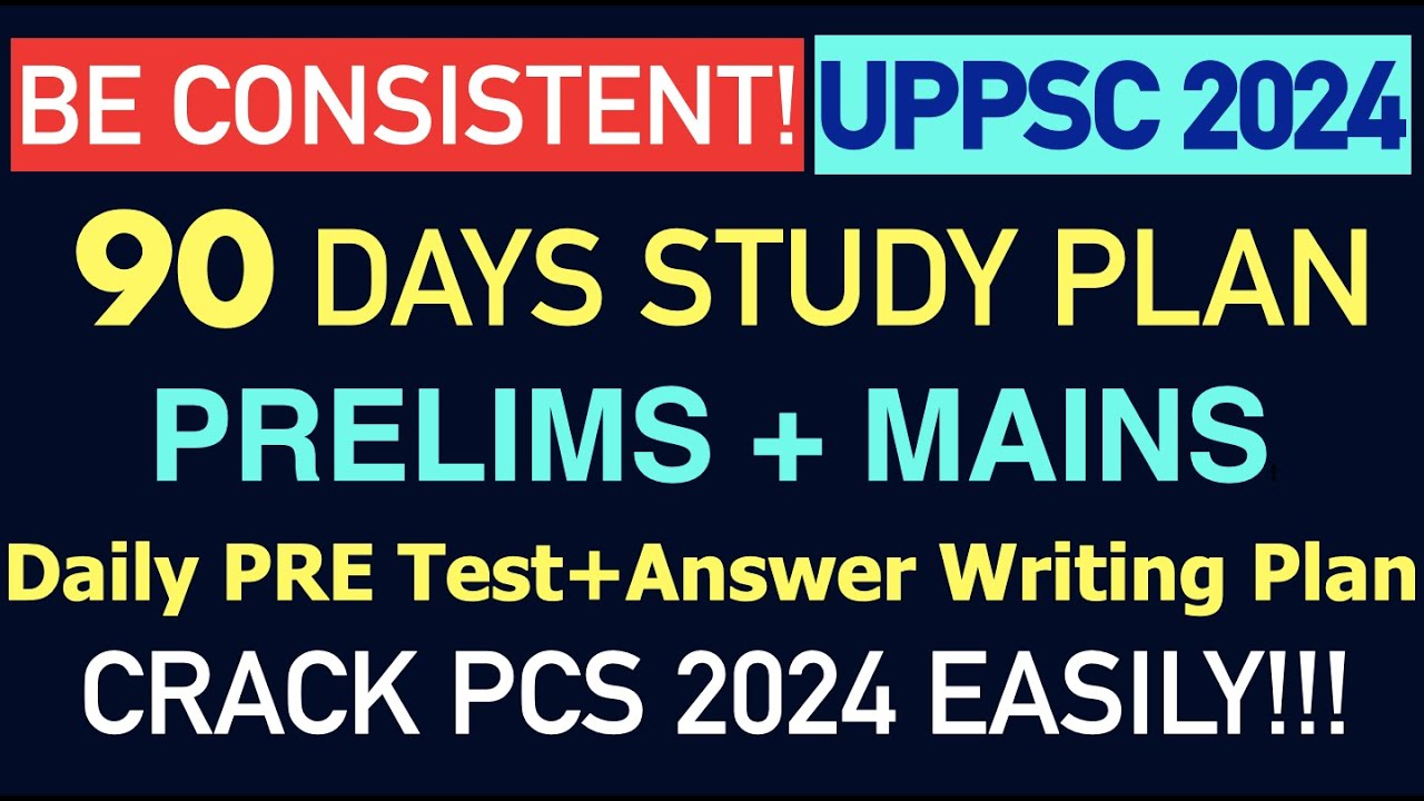 UPPCS 2024 PRE MAINS 90 DAYS STUDY PLAN Syllabus Strategy As Per UPPSC ...