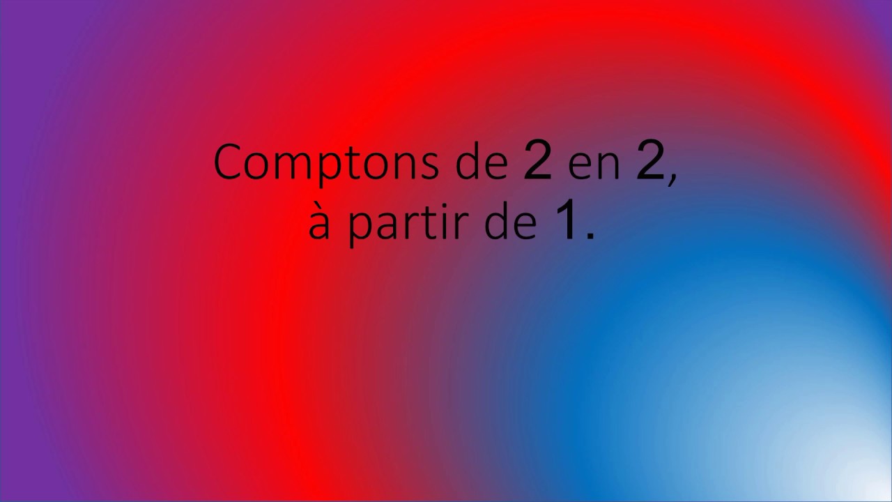 RITUEL MATHS : COMPTONS DE 2 EN 2 A PARTIR DE 1. - YouTube