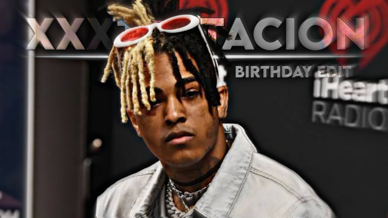 Xxxtentacion Birthday edit | Renor - YouTube
