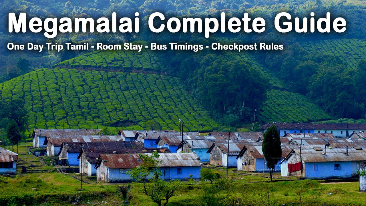 Megamalai ☁ Tourist Places Complete Guide 2023 | Room Stay Food | Bus ...