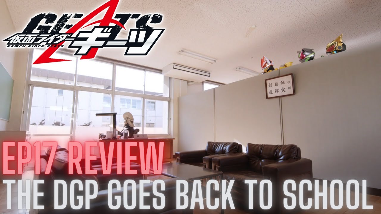 KAMEN RIDER GEATS EP17 REVIEW THE REALITY OF THE DGP - YouTube