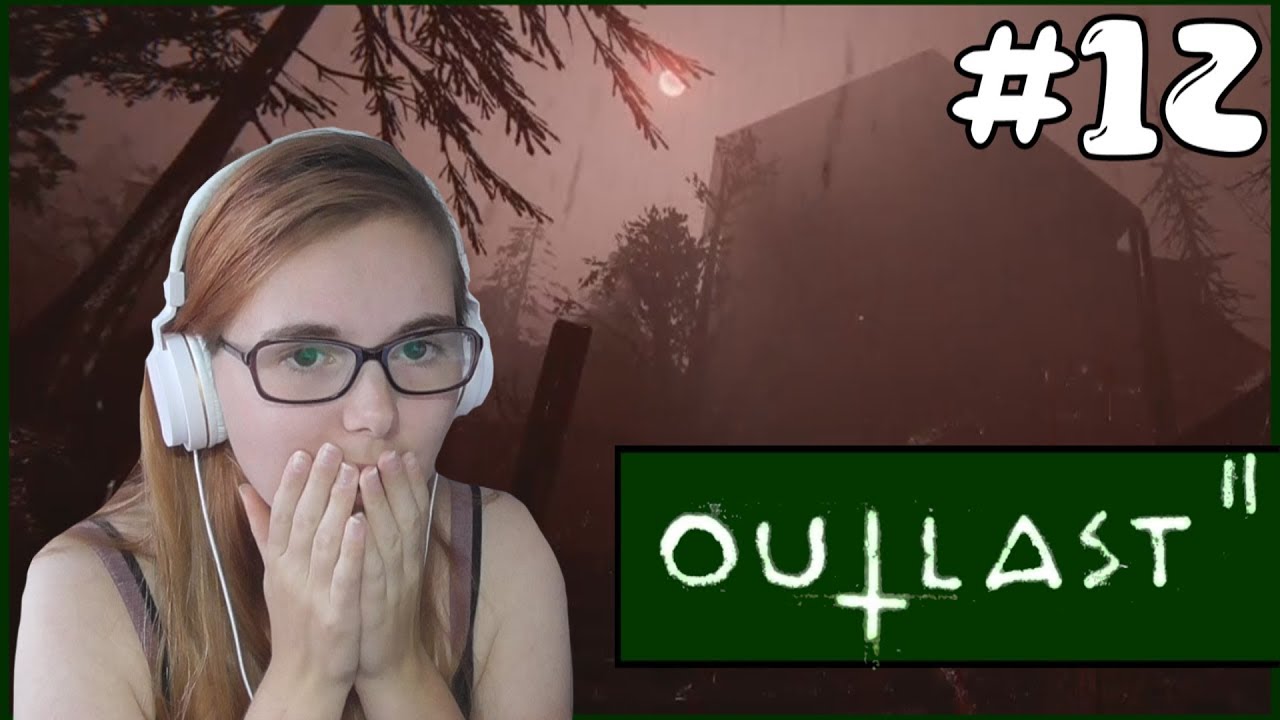 Outlast 2 (Livestream) #12 - RAINING BLOOD (21/07/18) - YouTube