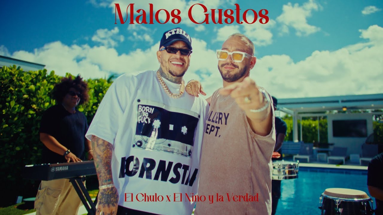 El Chulo x El Niño y La Verdad - Malos Gustos (Video Oficial) - YouTube