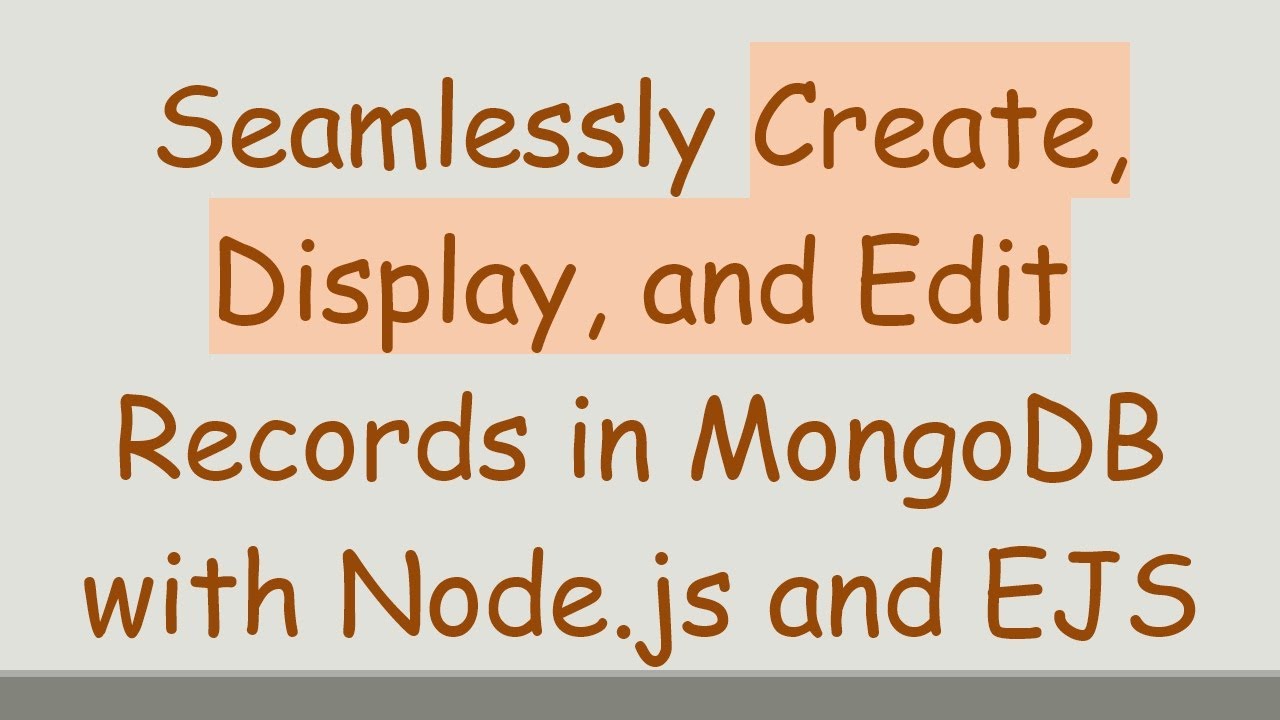 Seamlessly Create, Display, and Edit Records in MongoDB with Node.js and EJS - YouTube