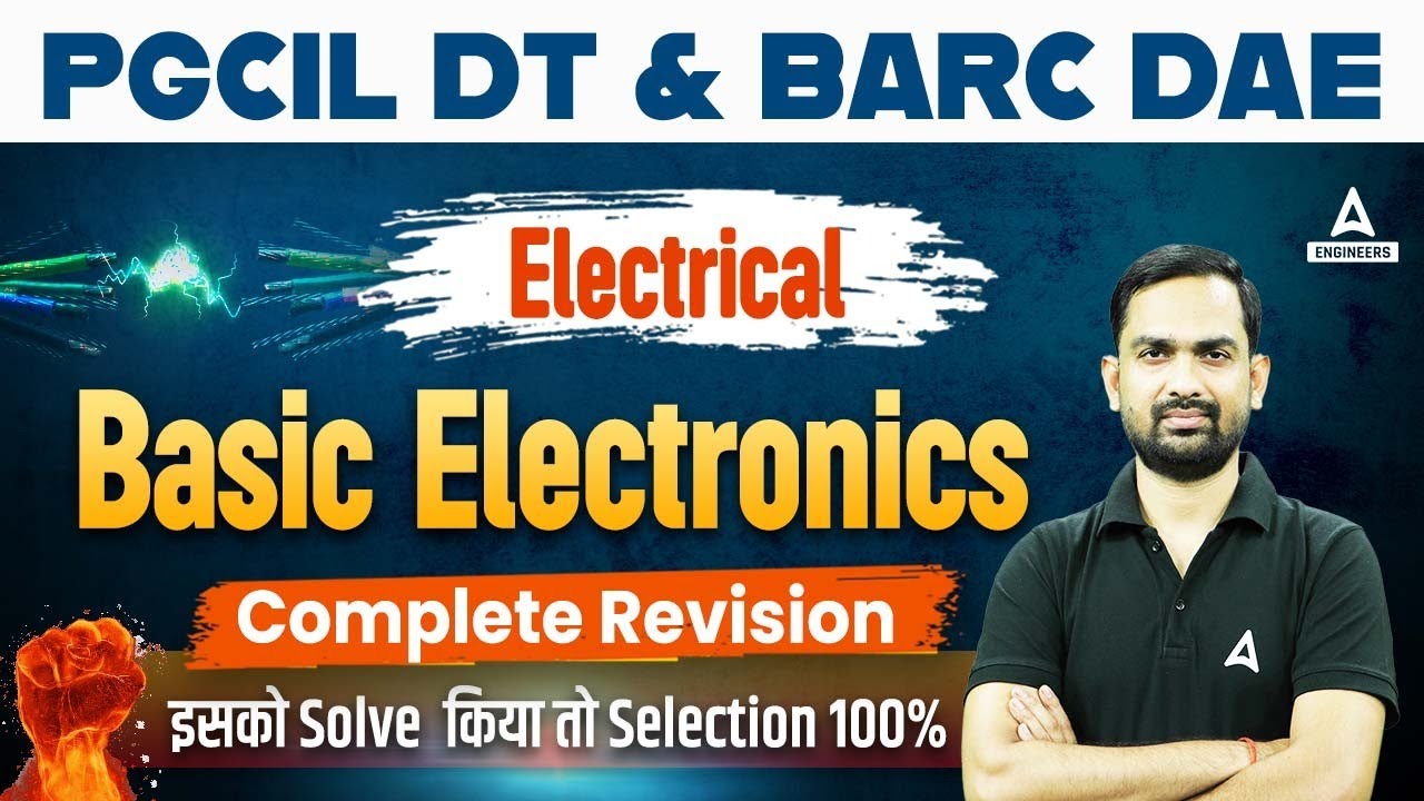 PGCIL DT/BARC JE Recruitment 2023 | Basic Electronics Complete Revision | By Abhinesh Sir - YouTube
