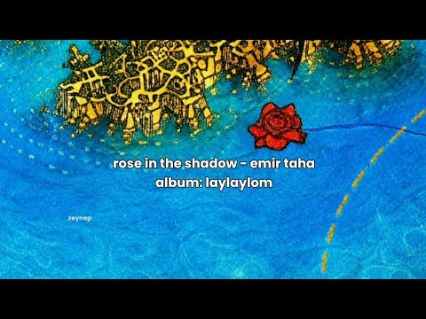 rose in the shadow - emir taha (lyrics/türkçe çeviri)
