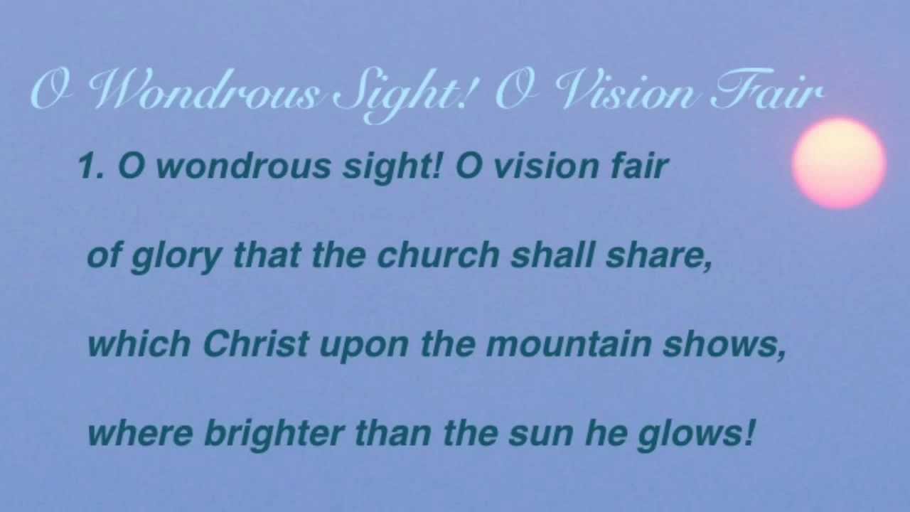 O Wondrous Sight! O Vision Fair - YouTube