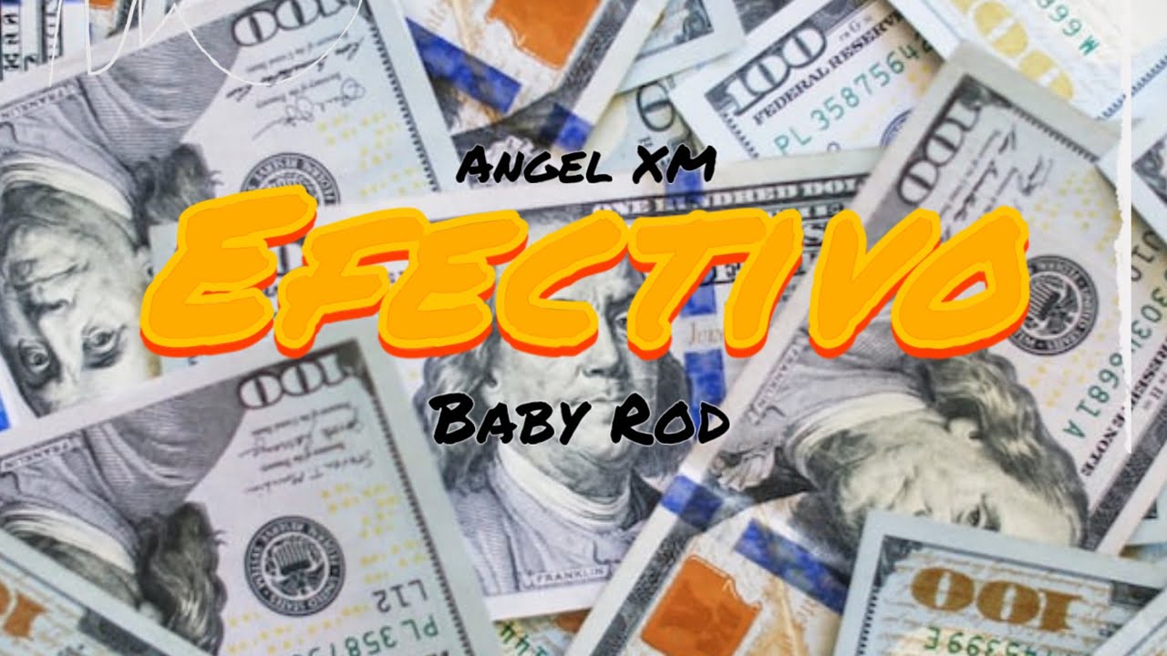 Angel XM - Efectivo (Feat. Baby Rod) (Audio Oficial) - YouTube