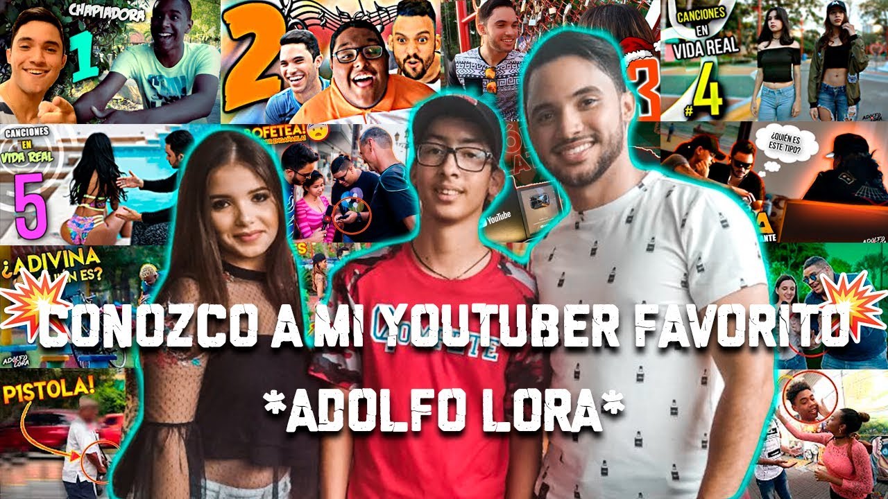 CONOZCO A MI YOUTUBER FAVORITO Y ES ADOLFO LORA (JeansShot) - YouTube