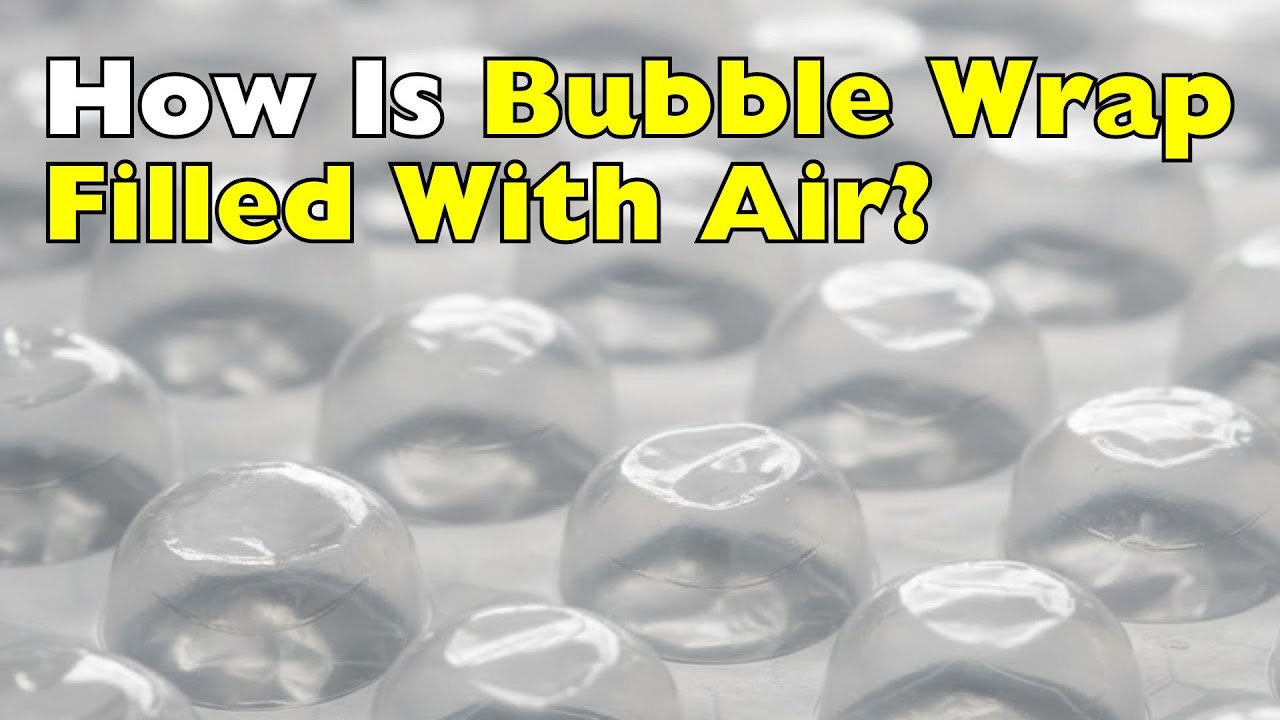 How Bubble Wrap Is Filled With Air (and How They Make Sure the Air Doesn’t Escape) - YouTube