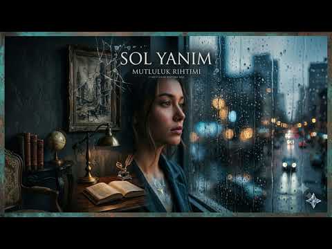 Sol Yanım - MUTLULUK RIHTIMI (Official Music) 2026