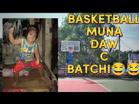 PAPAWIS MUNA ANG BATCHI NYO | BASKETBALL FOR THE GIRLS | I LOVE ...