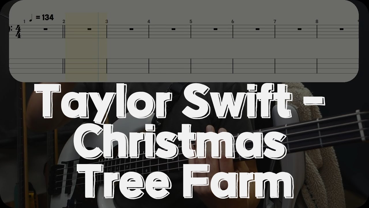 Taylor Swift - Christmas Tree Farm [베이스 악보] (Bass Tab) - YouTube