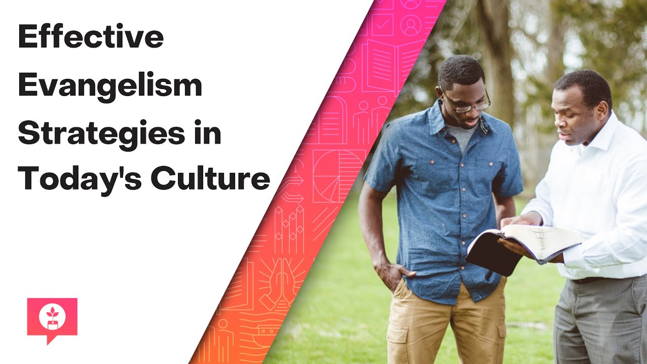 Effective Evangelism Strategies in Today's Culture - YouTube