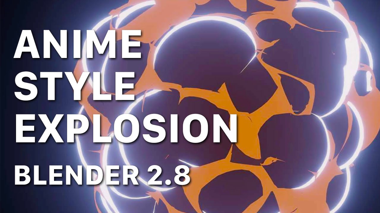 Anime style explosion - Blender 2.8 - YouTube